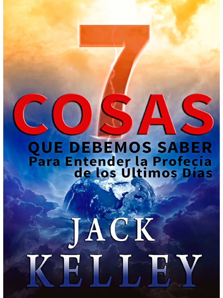 7 Cosas Que Debemos Saber Para Entender La Profecía de Los Últimos Días ... 7 Cosas Que Debemos Saber Para Entender La Profecía de Los Últimos Días ...