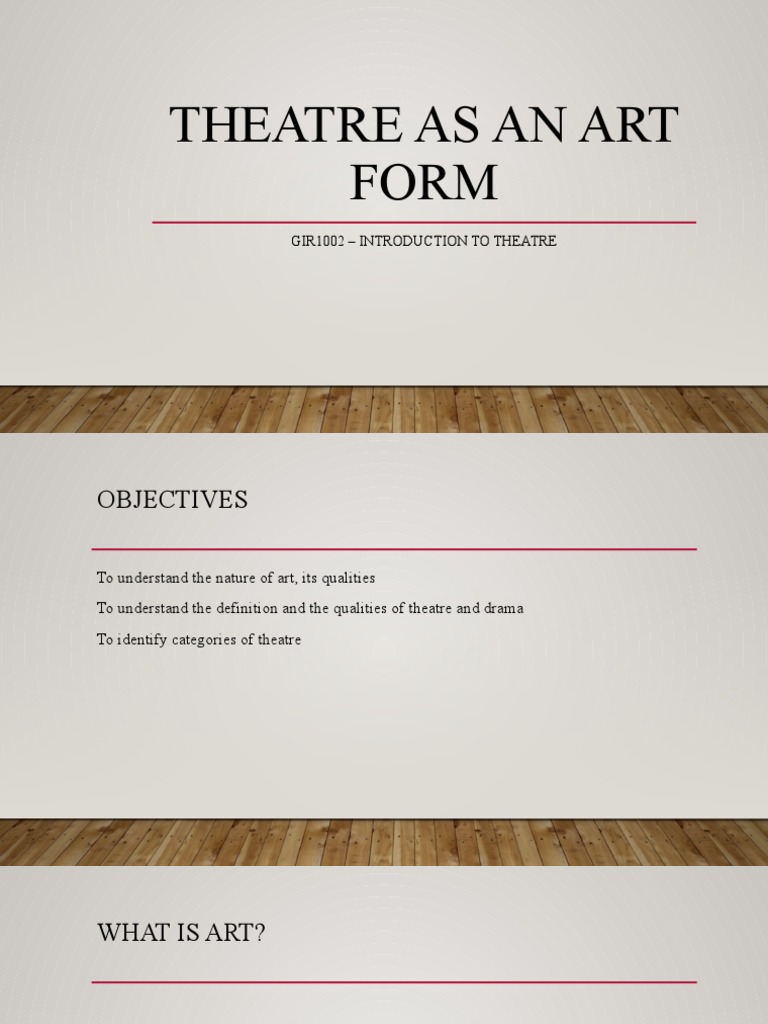 GIR1002 - Introduction To Theatre 1 - Art As An Art Form | PDF ...