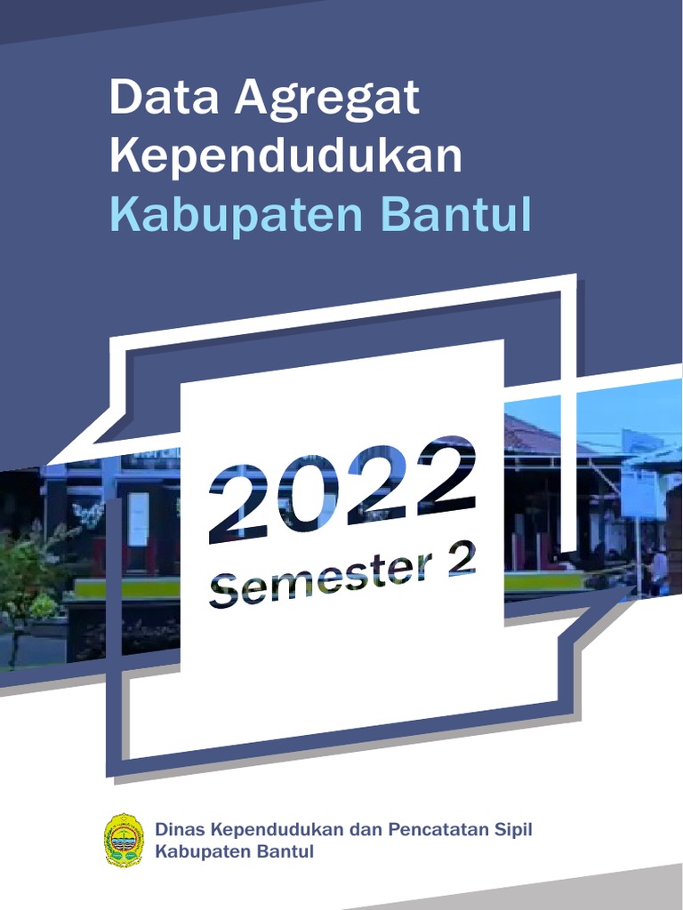 Buku Data Agregat Kependudukan Kabupaten Bantul Semester II Tahun 2022 ...