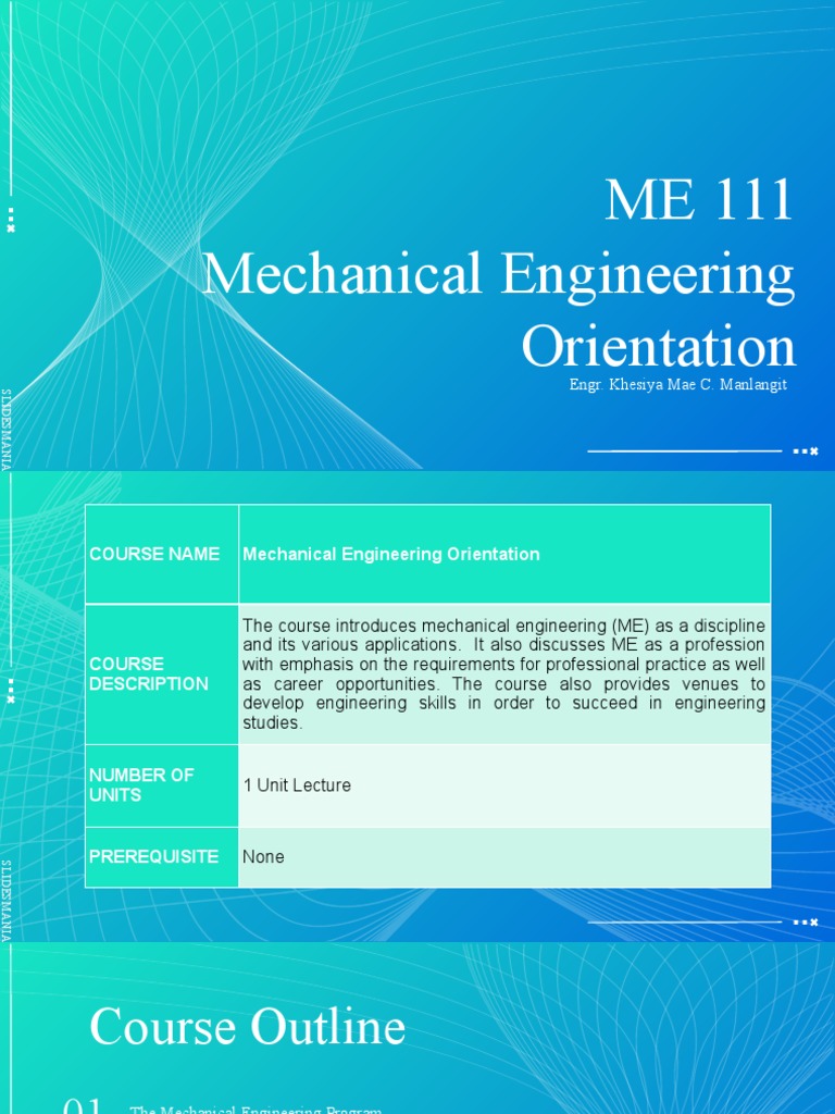 ME 111 Mechanical Engineering Orientation: Engr. Khesiya Mae C. Manlangit | PDF