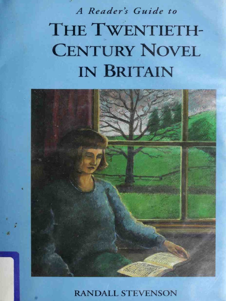 A Reader's Guide To The Twentieth Century Novel in Britain (Randall Stevenson) | PDF | The ...