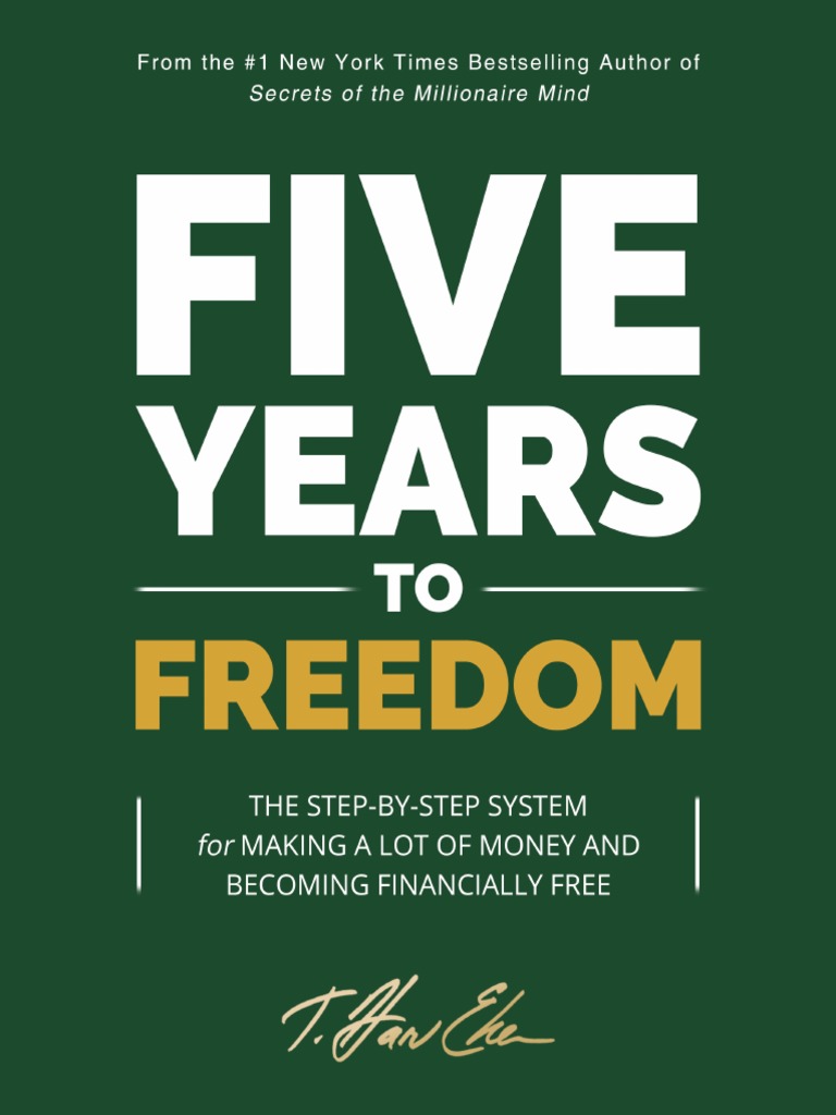 5 Years To Freedom Ebook by Harv Eker | PDF | Money | Cognition