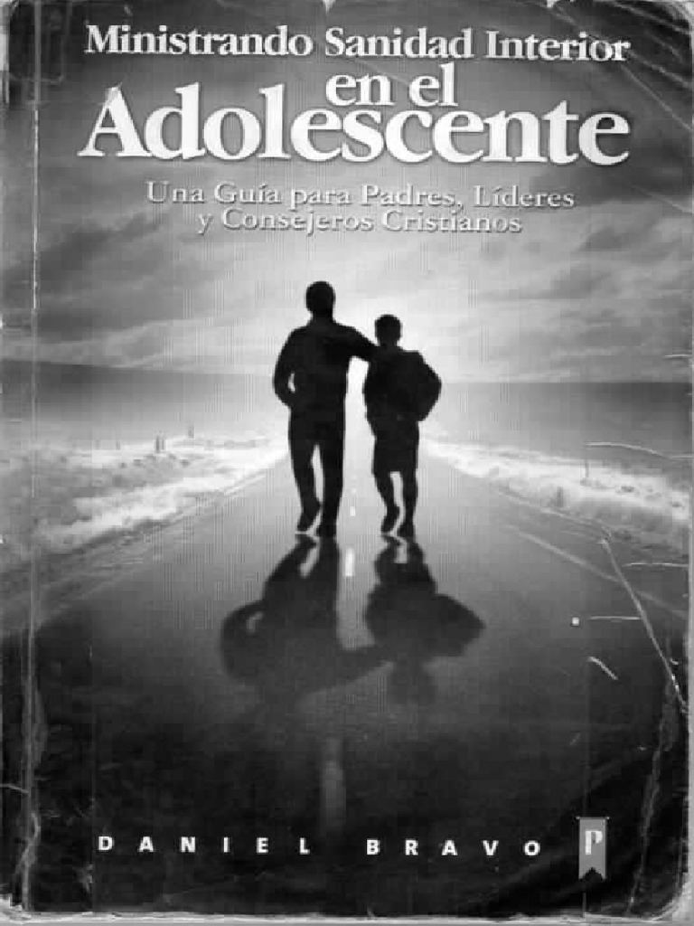 Daniel Bravo Ministrando Sanidad Interior en El Adolescente | PDF