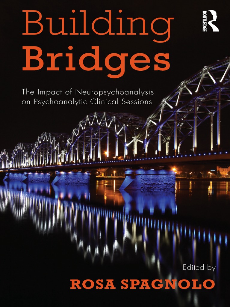 Building briges, the impact of neuropsychoanalysis on psychoanalytic ...