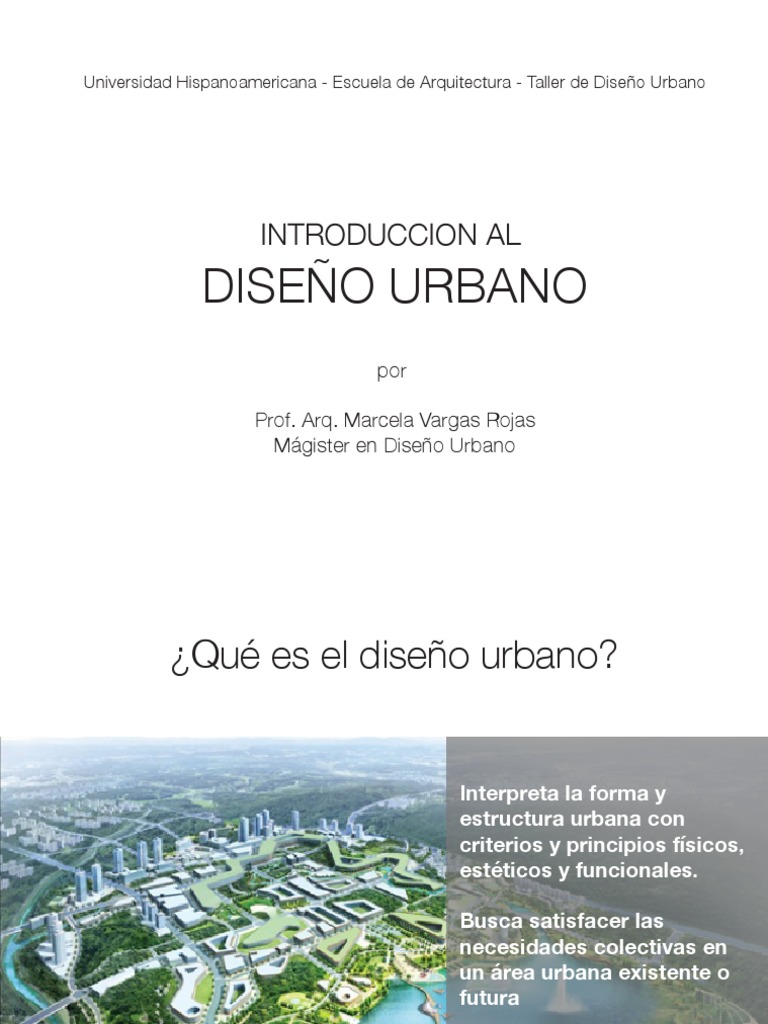 Introducción Al Diseño Urbano (Artículo) (Presentación) Autor Prof. Arq. Marcela Vargas Rojas ...
