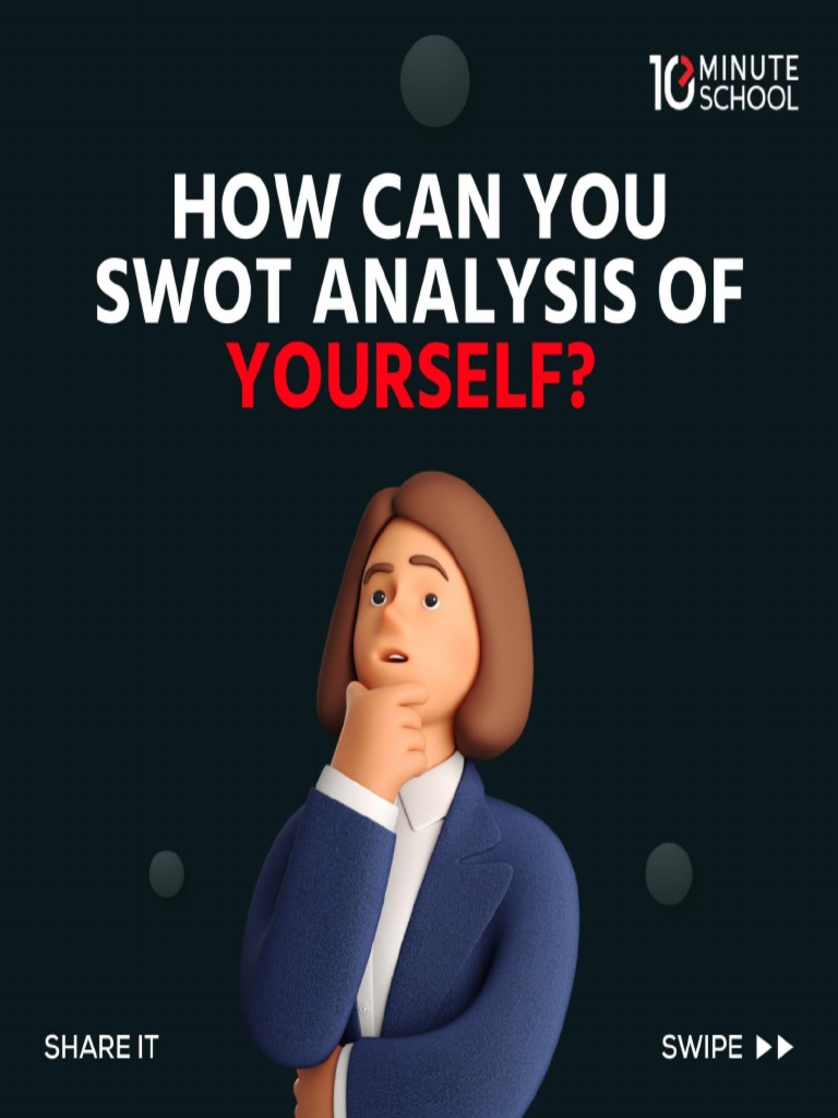 How Can You SWOT Analysis of Yourself 10 Minute School 1672846914 | PDF