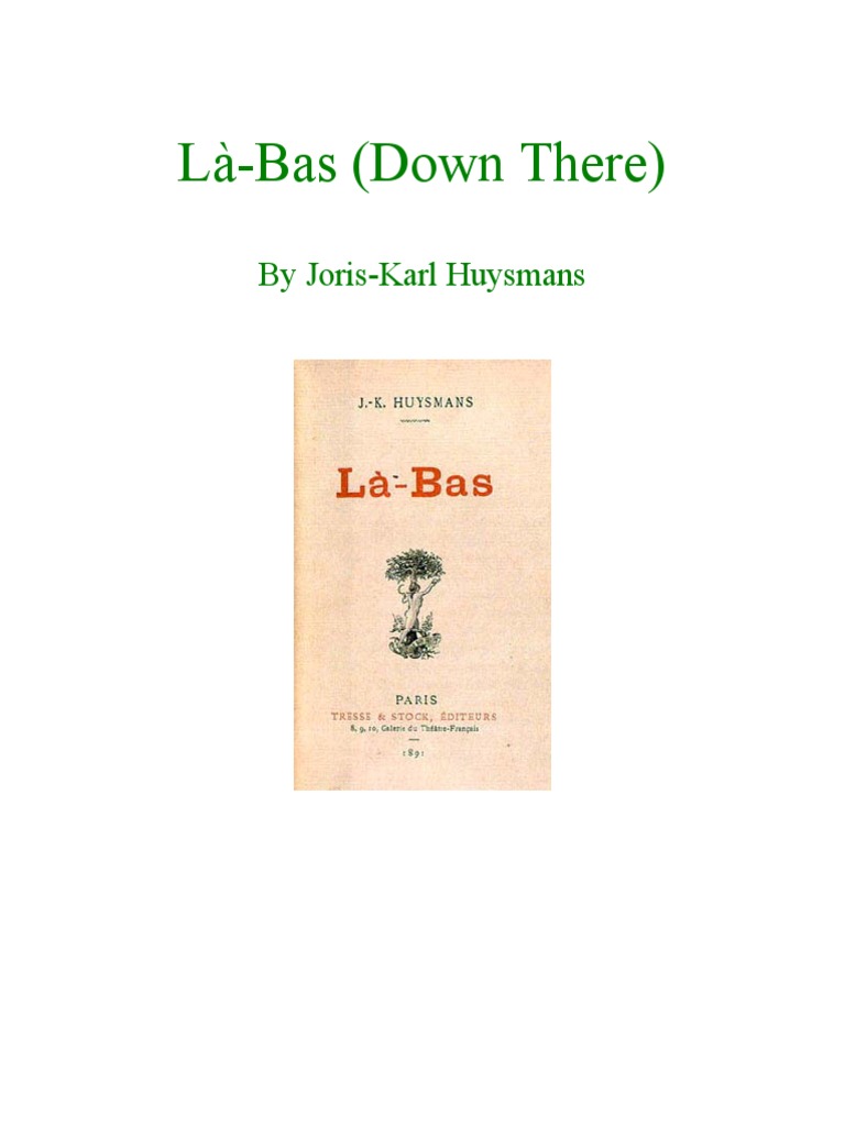 Down There - First English Translation of Joris-Karl Huysmans' Là-Bas ...