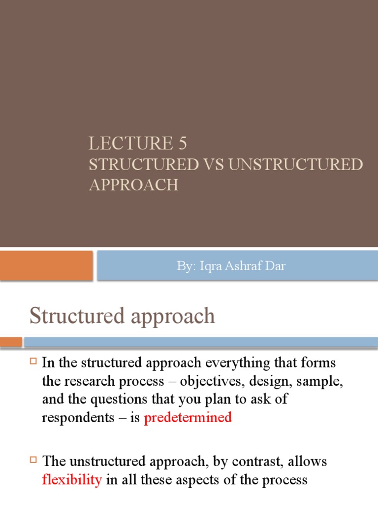 Structure Vs Unstructured Approach | PDF | Quantitative Research | Qualitative Research