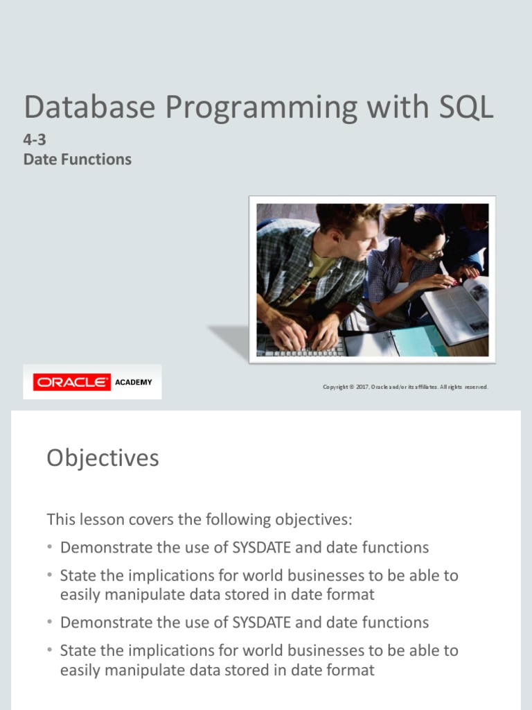 Database Programming With SQL: 4-3 Date Functions | PDF | Databases | Computer Programming