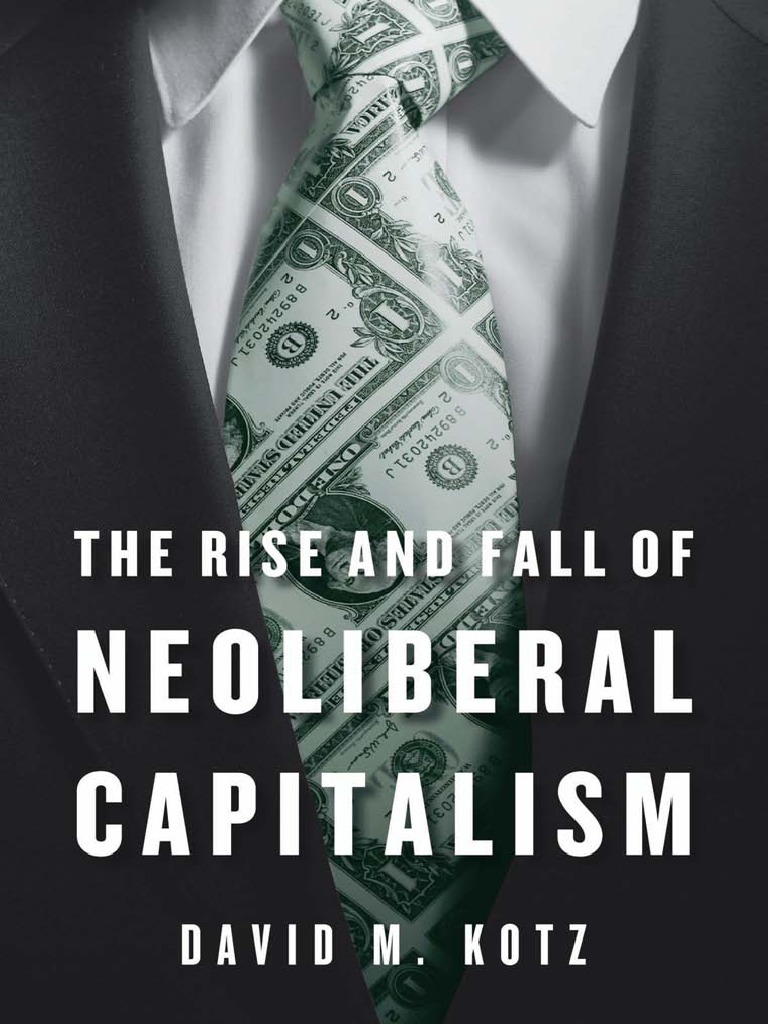 The Rise and Fall of Neoliberal Capitalism (PDFDrive) | PDF | Bretton ...