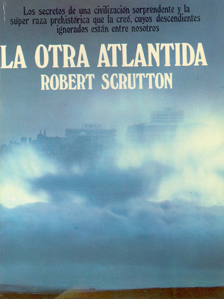 La Otra Atlantida Robert Scrutton | PDF