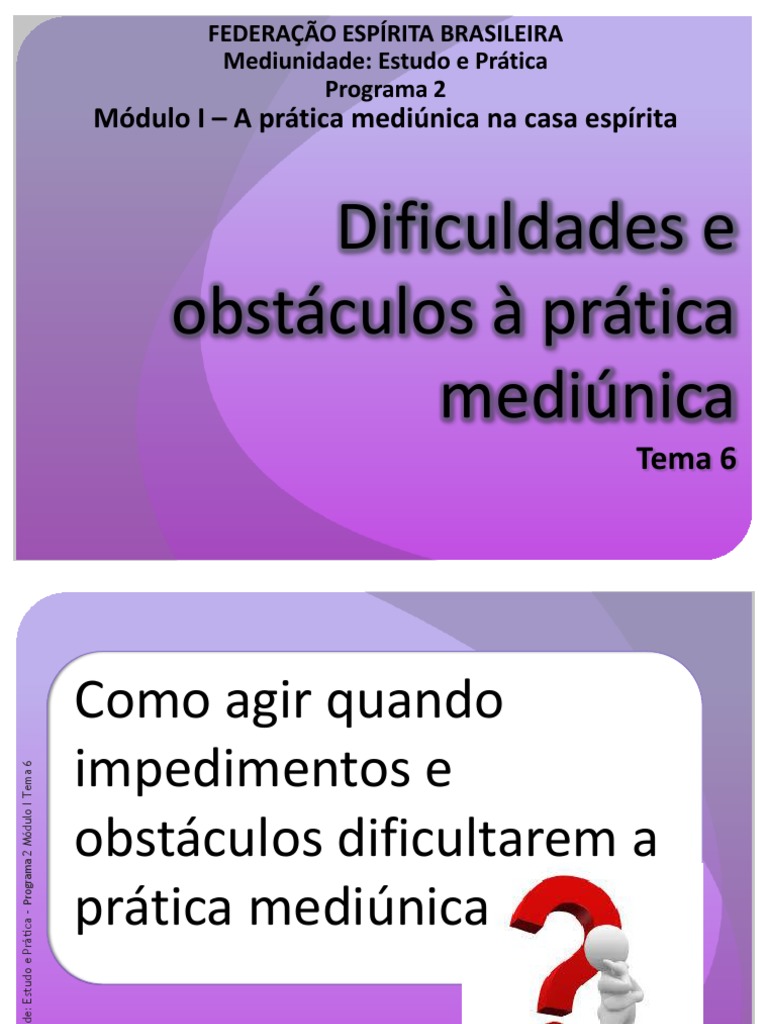 Módulo 1 Tema 6 Dificuldades e Obstáculos | PDF | Mediunidade | Espiritismo