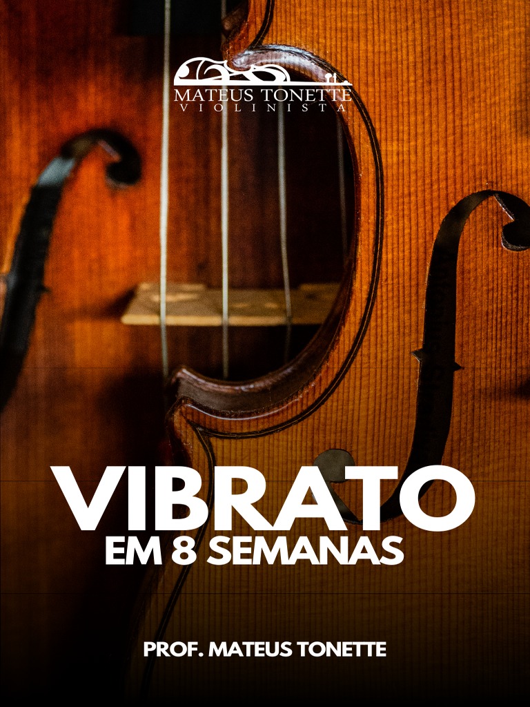 Apostila+Vibrato+Em+8+Semanas+ +Prof.+Mateus+Tonette | PDF | Violino | Instrumentos de corda