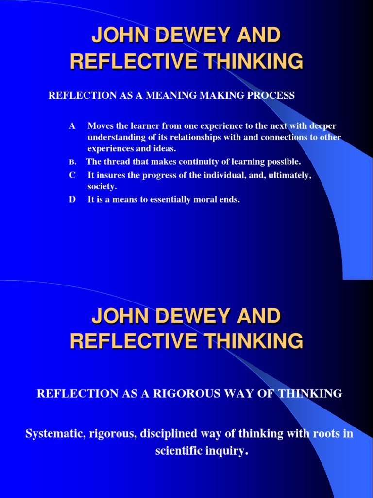 John Dewey and Reflective Thinking: Reflection As A Meaning Making ...