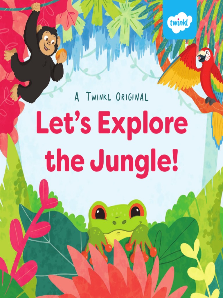 Explore the Jungle: A Kids' Guide | PDF | Travel | Language Arts ...