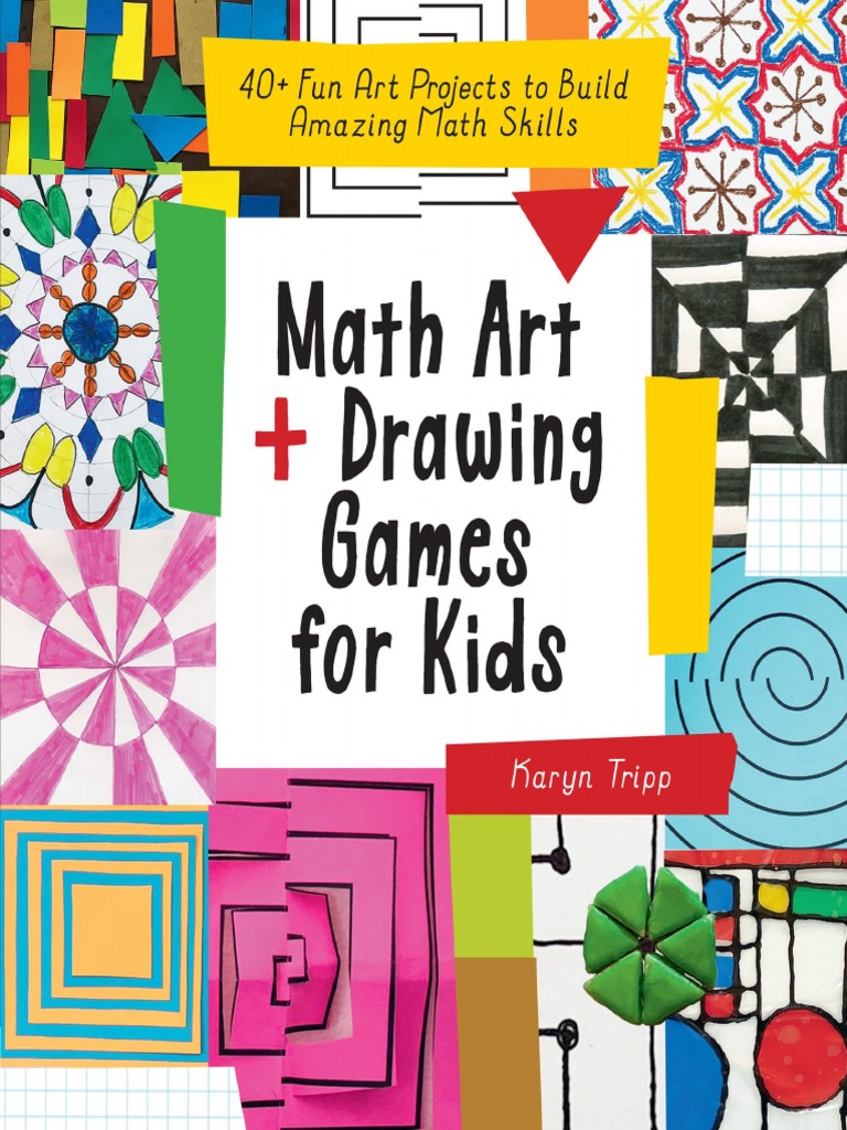 Karyn Tripp - Math Art and Drawing Games For Kids - 40+ Fun Art ...