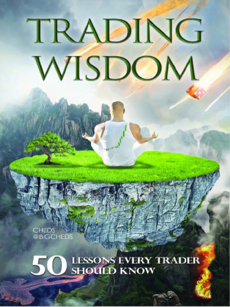 Trading Wisdom - 50 Lessons Every Trader Should Know. Cheds | PDF