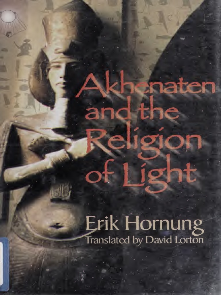 Akhenaten and the religion of light | PDF | Akhenaten | Ancient Egypt