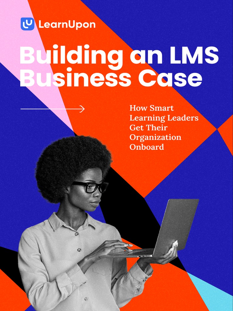 Building An LMS Business Case | PDF | Return On Investment | Educational Technology