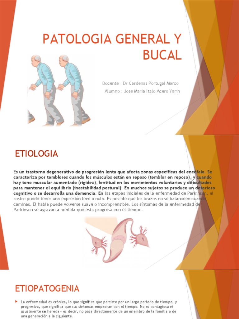 PATOLOGIA GENERAL Y BUCAL - 1ra Exposicion Parkinson - Jose Maria Italo Acero Yarin | PDF ...