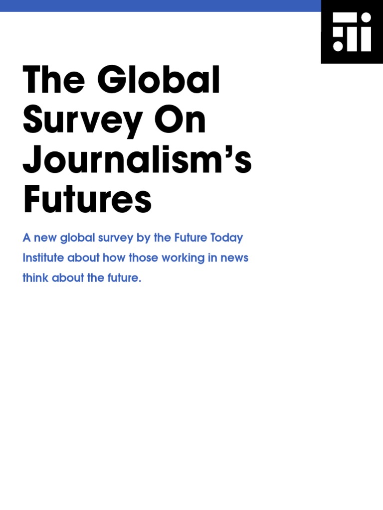 FTI JournalismFutures Study | PDF | News | Journalism FTI JournalismFutures Study | PDF | News | Journalism