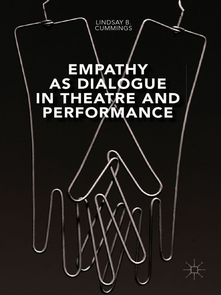 Empathy As Dialogue in Theatre and Performance: Lindsay B. Cummings ...