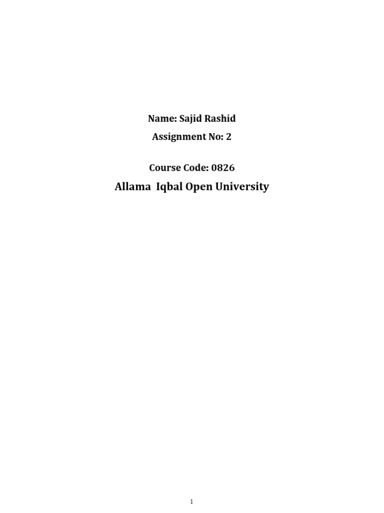 Allama Iqbal Open University: Name: Sajid Rashid Assignment No: 2 Course Code: 0826 | PDF ...