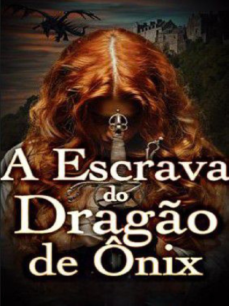 (Livro 1) a Escrava Do Dragão de Ônix - Silver Taurus_HBMM | PDF