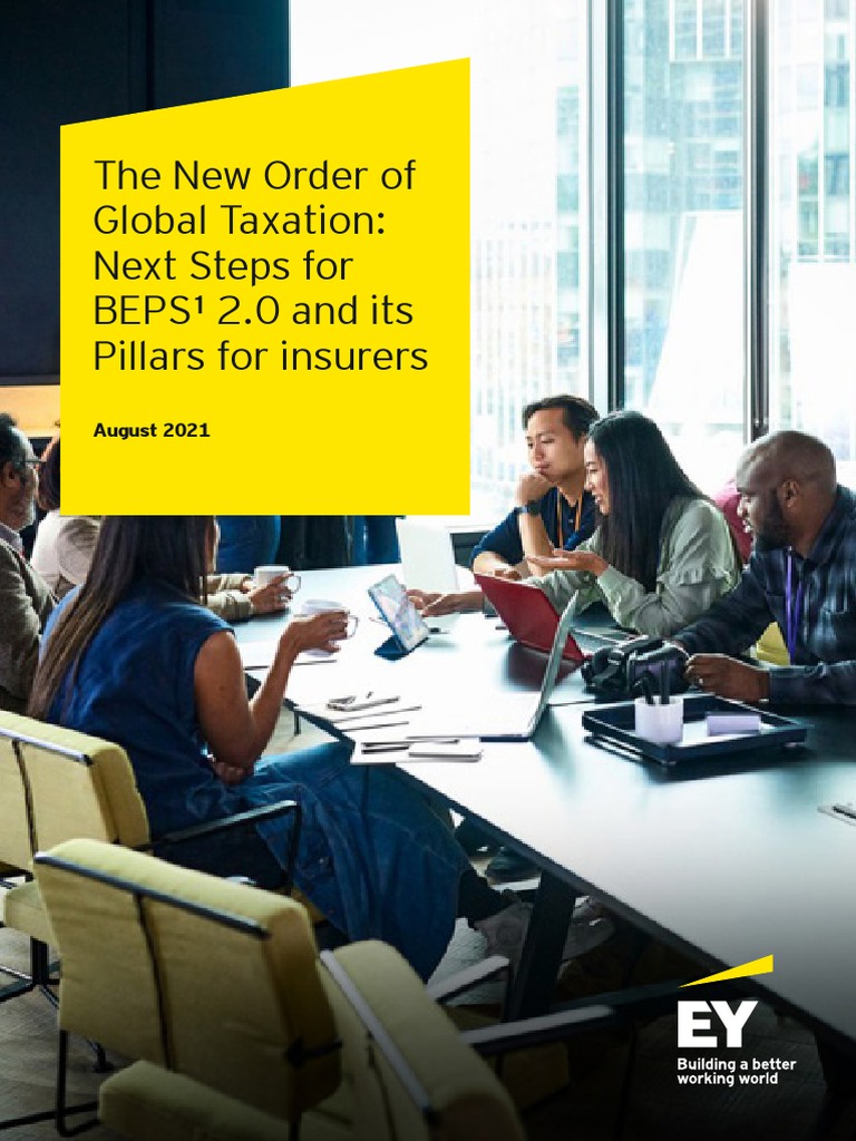Ey The New Order of Global Taxation Next Steps For Beps Two Point o and ... Ey The New Order of Global Taxation Next Steps For Beps Two Point o and ...