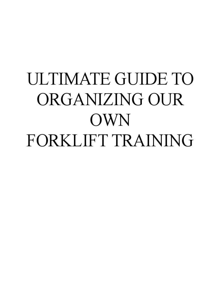 Ultimate Guide For Forklift Training | PDF | Forklift | Occupational ...