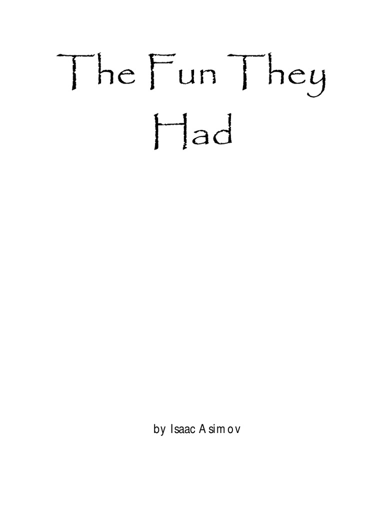 ASIMOV, Isaac - The Fun They Had | PDF