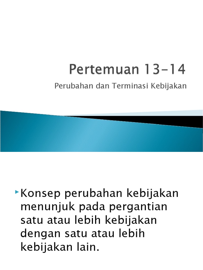 Pertemuan 13-14 Perubahan Dan Terminasi Kebijakan | PDF