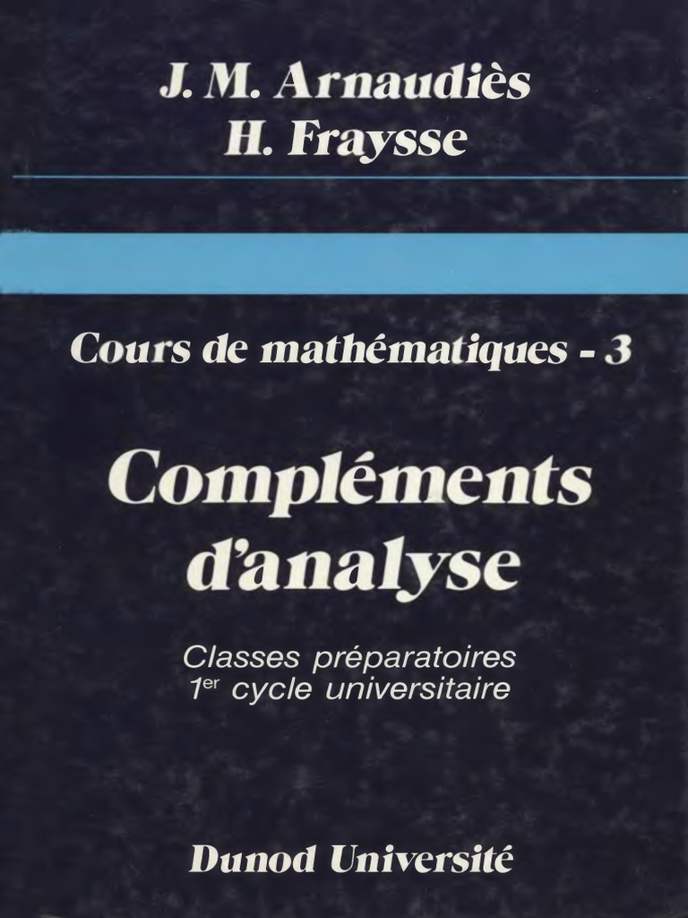 Cours de Mathématiques, Tome 3-Compléments Danalyse (Arnaudiès, Jean-Marie Et Fraysse, Henri) | PDF