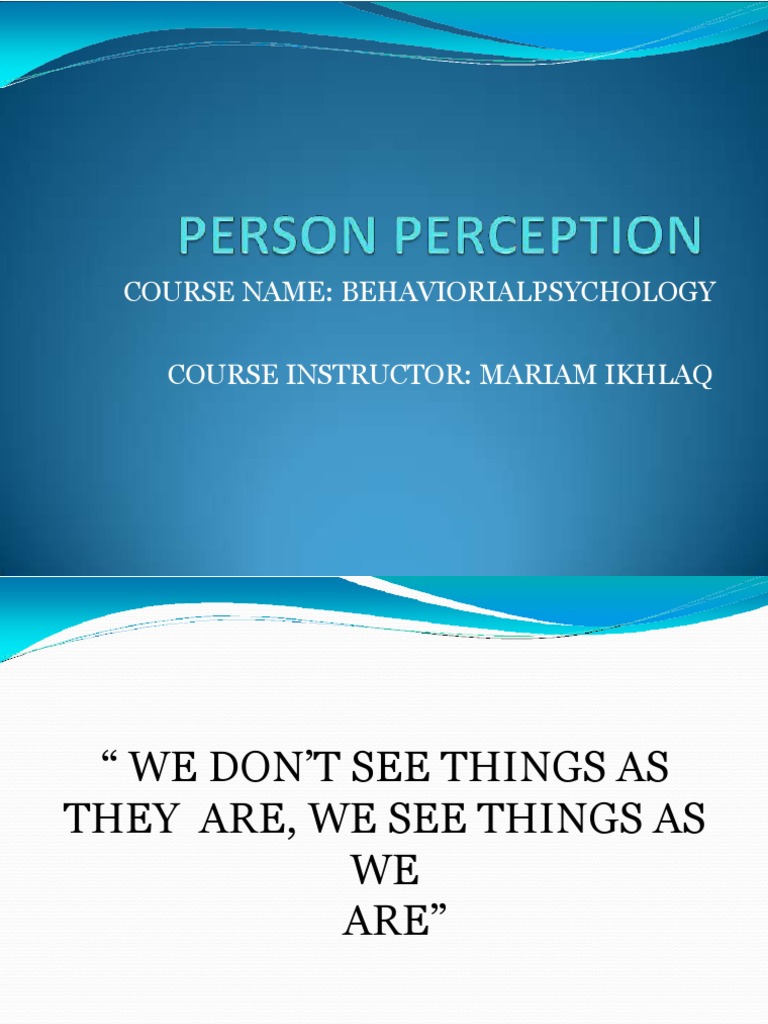 Person Perception | Download Free PDF | Perception | Psychological Concepts