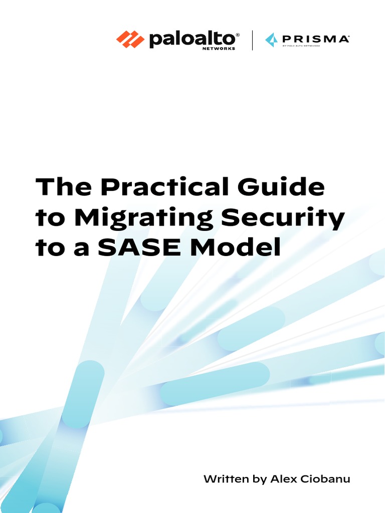The Practical Guide To Migrating Security To A Sase Model | PDF | Cloud ... The Practical Guide To Migrating Security To A Sase Model | PDF | Cloud ...