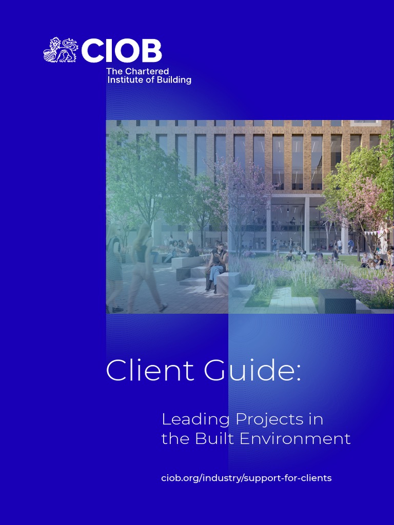 CIOB Client Guide Leading Projects in The Built Environment 2 | PDF ...