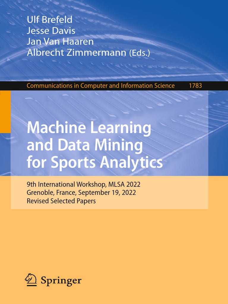 Machine Learning and Data Mining For Sports Analytics: Ulf Brefeld ...