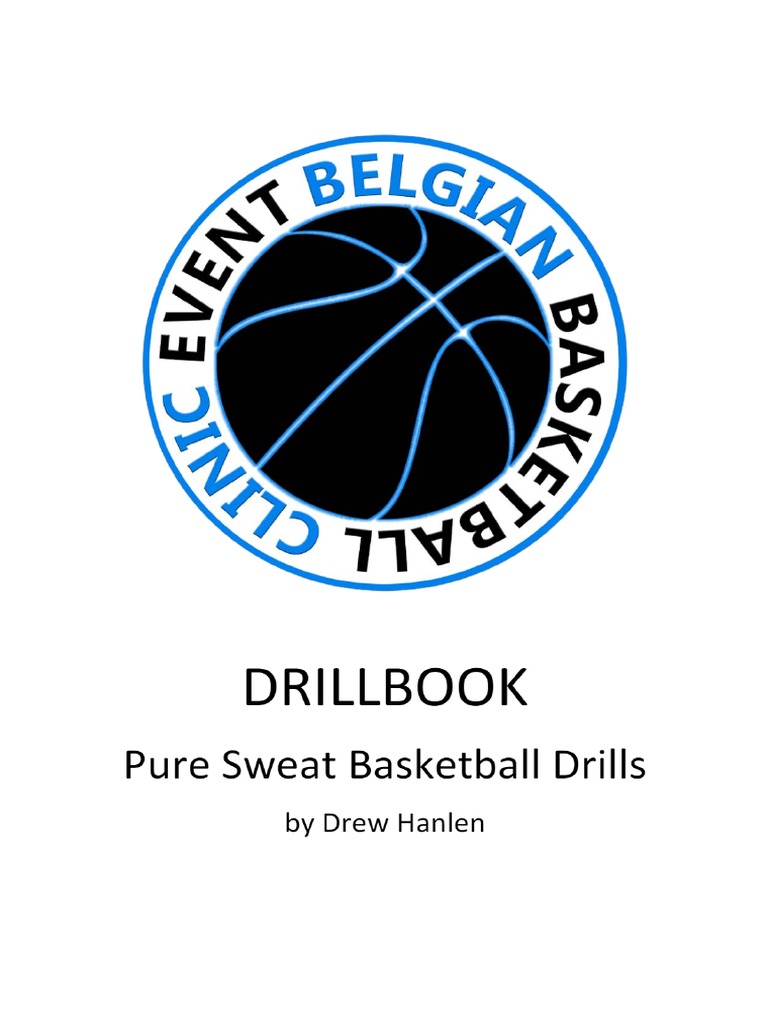 DRILLBOOK. Pure Sweat Basketball Drills. by Drew Hanlen - PDF | PDF