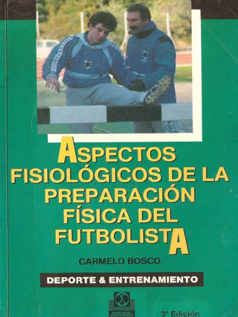 Carmelo Bosco (1991) - Aspectos Fisiológicos de La Preparación Física ...