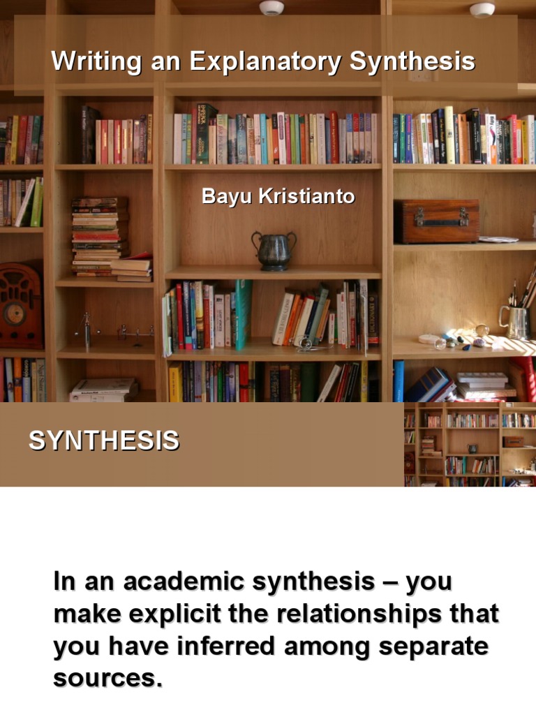 Writing An Explanatory Synthesis | PDF | Reason | Dialectic
