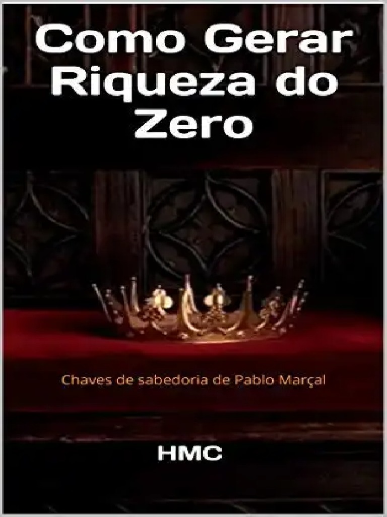 como-gerar-riqueza-do-zero-chaves-de-sab | PDF