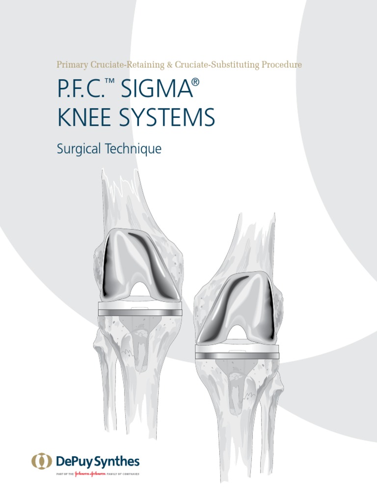 SP2007 Rev 7 PFC Sigma Knee Systems Surgical Technique | PDF