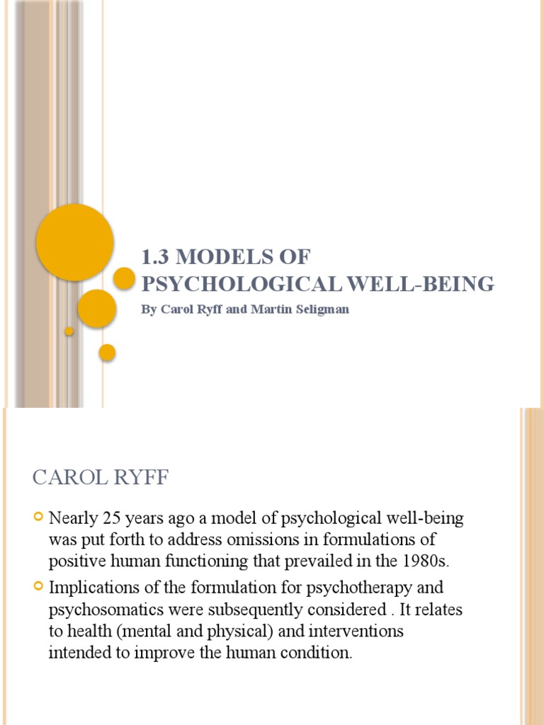 1.3 Models of Psychological Well-Being Carol Ryff and Martin Seligman ...