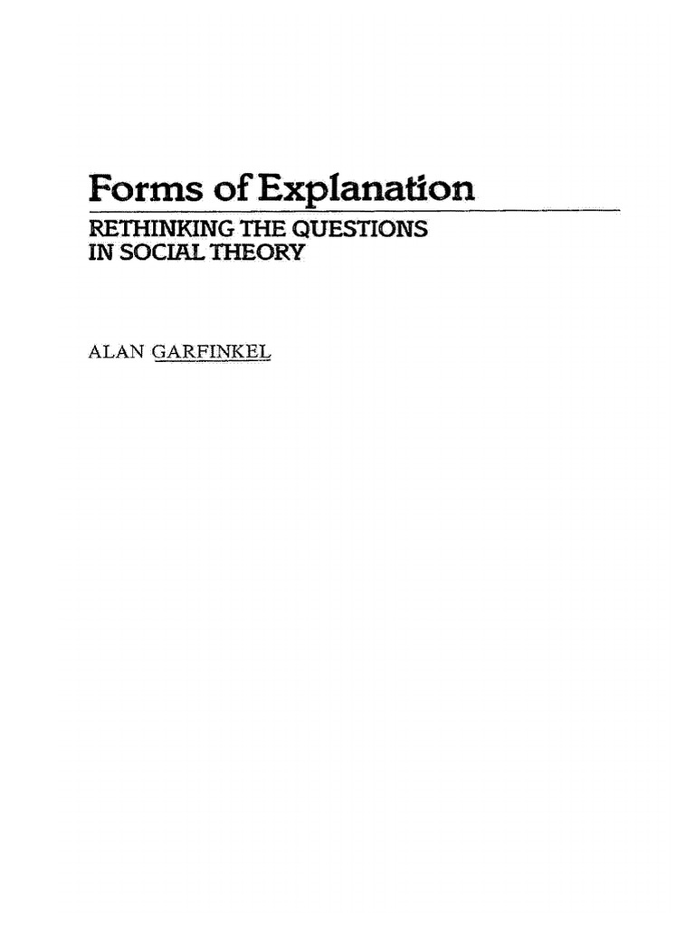 Garfinkel, Alan - Forms of Explanation. Rethinking The Questions in ...