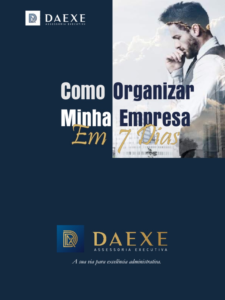 Como Organizar Sua Empresa em 7 Dias Por Daexe Assessoria Executiva Compactado | PDF | Business ...