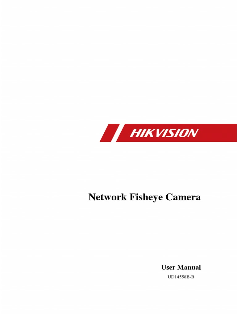 UD14558B B - Baseline - User Manual of Network Fisheye Camera - V5.5.73 - 63xx - 20221222 | PDF ...