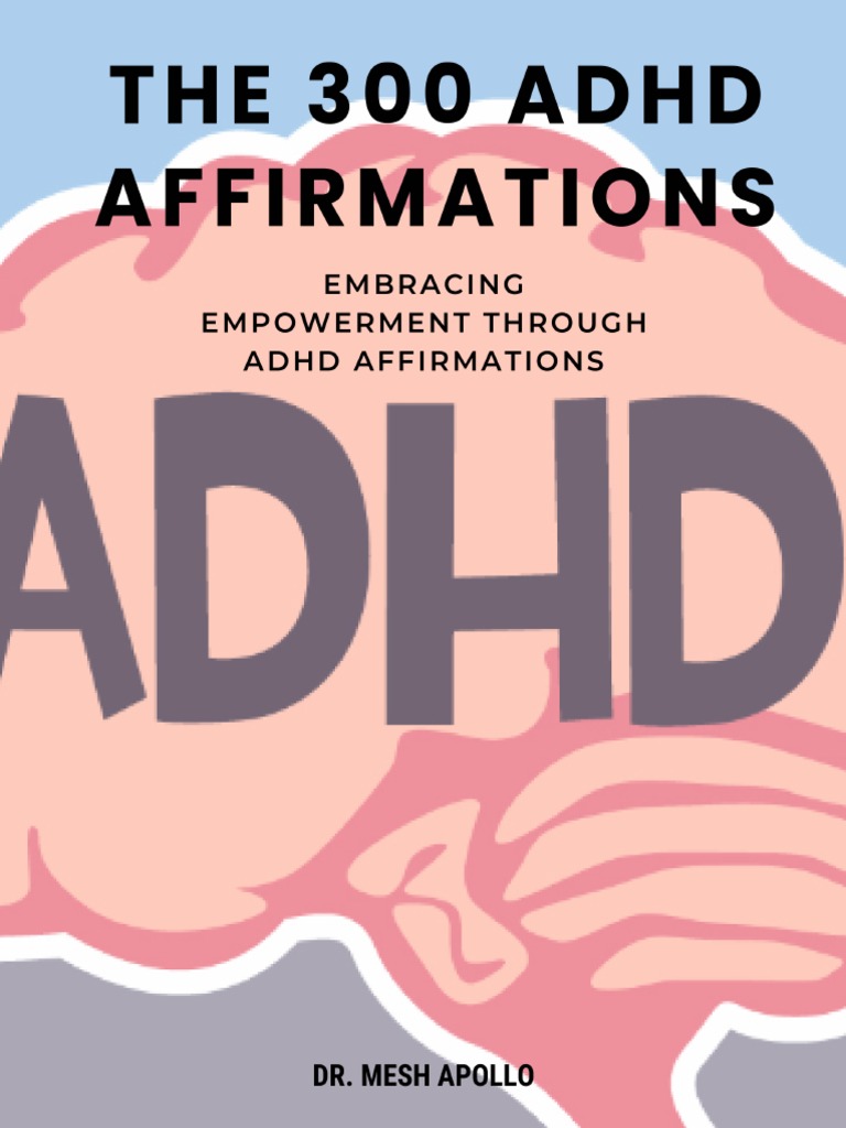 The 300 Adhd Affirmations PDF | PDF