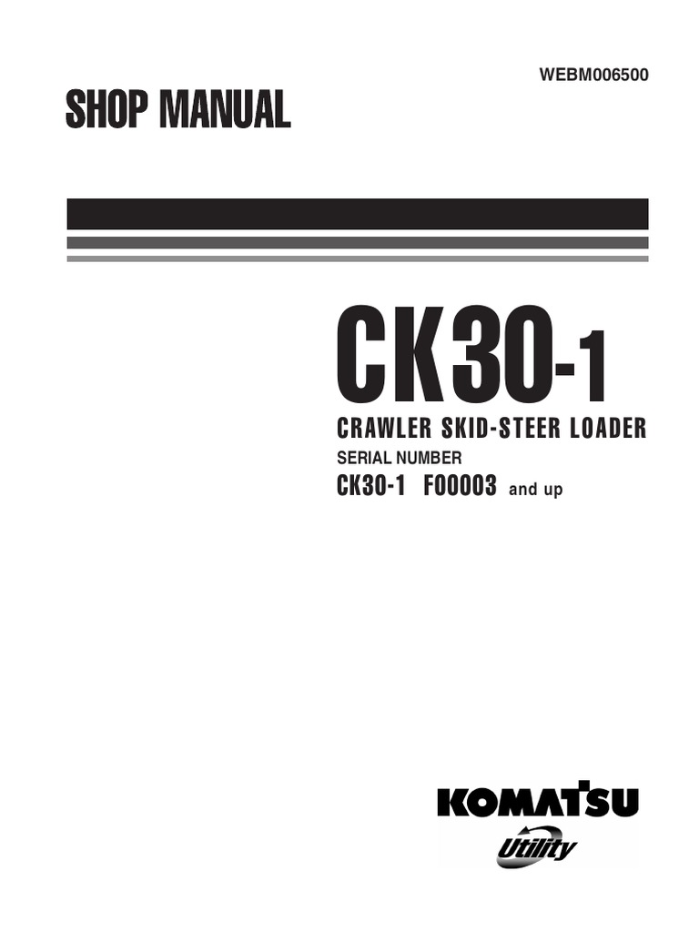 Komatsu Crawler Skid Steer Loader Ck30 1 Shop Manual | PDF | Screw | Motor Oil