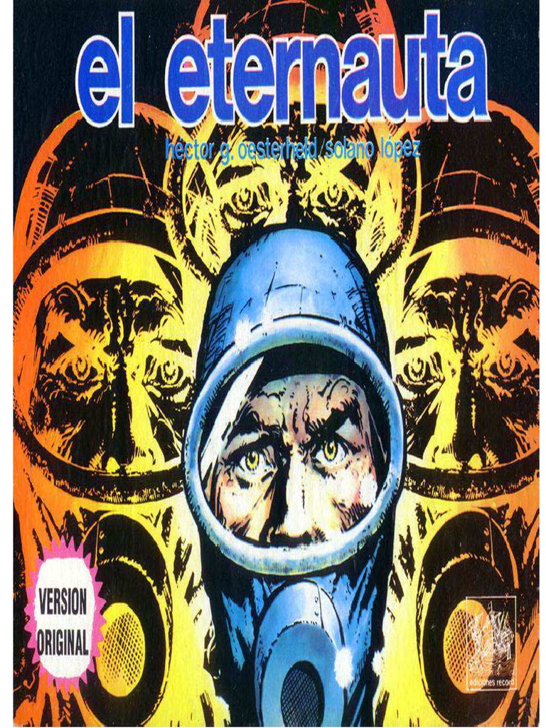 El Eternauta - Héctor G. Oesterheld & Francisco Solano López | PDF