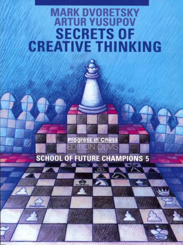 Dvoretsky - Secrets of Criative Thinking | PDF